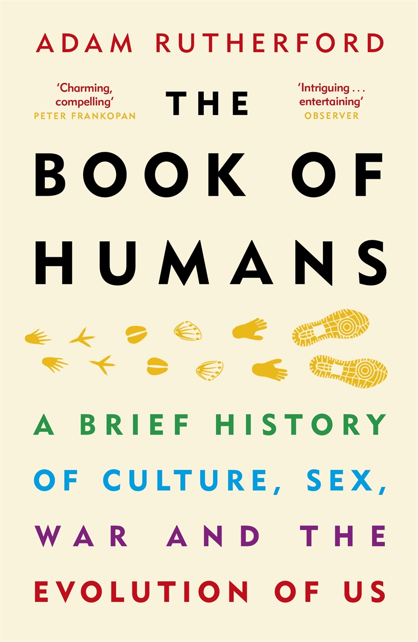 The Book of Humans by Adam Rutherford | W&N - Ground-breaking, award ...