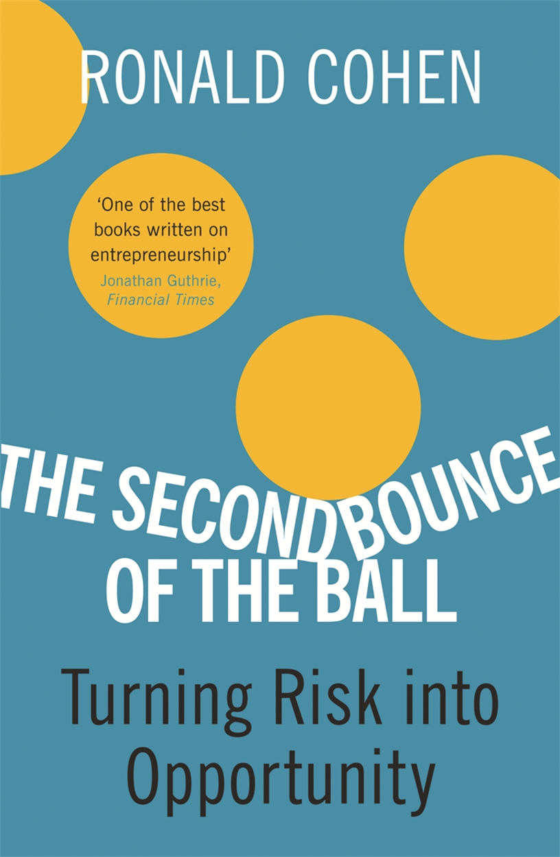 The Second Bounce Of The Ball by Sir Ronald Cohen | W&N - Ground ...