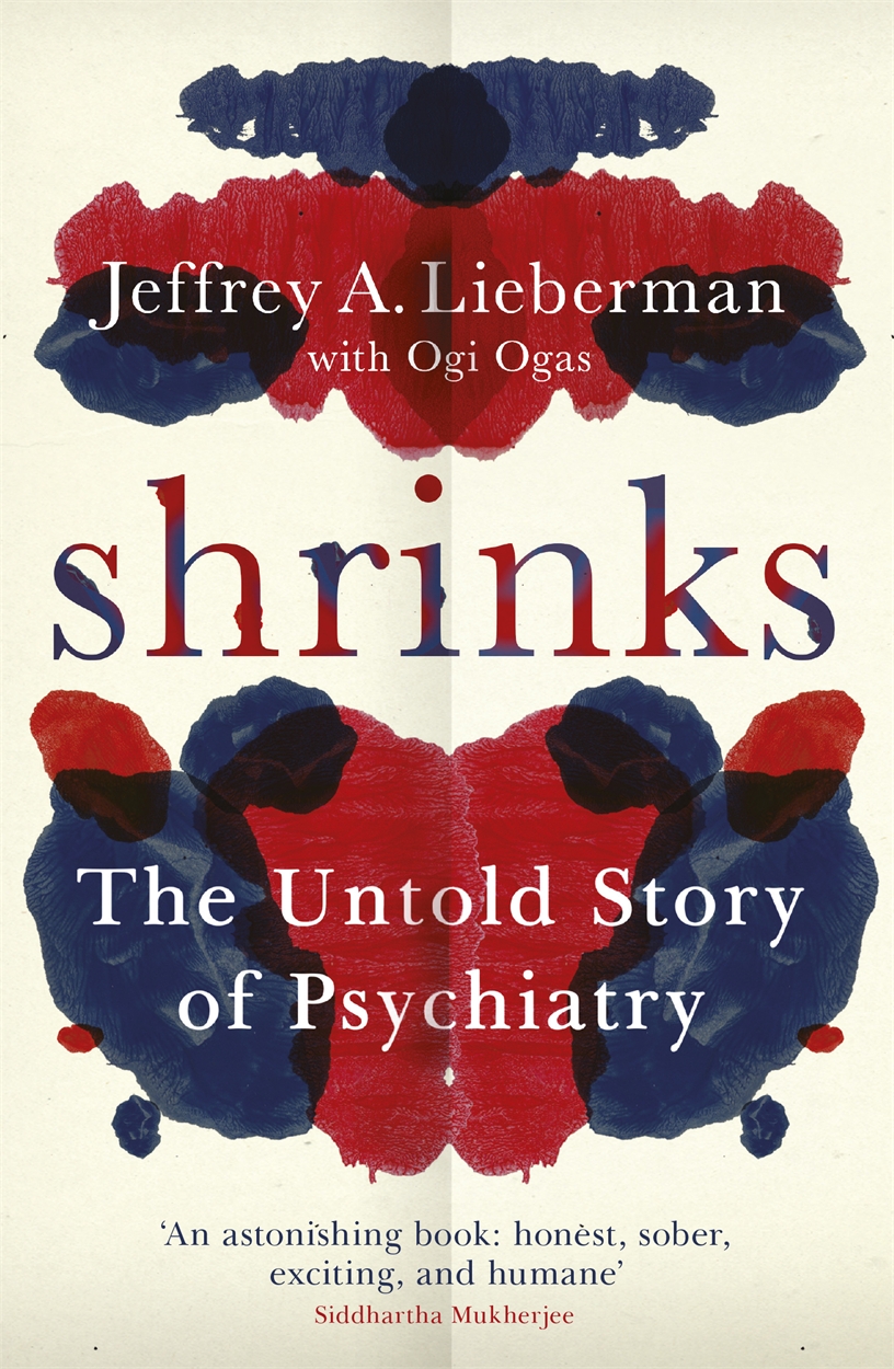 Shrinks by Jeffrey A. Lieberman | W&N - Ground-breaking, award-winning ...