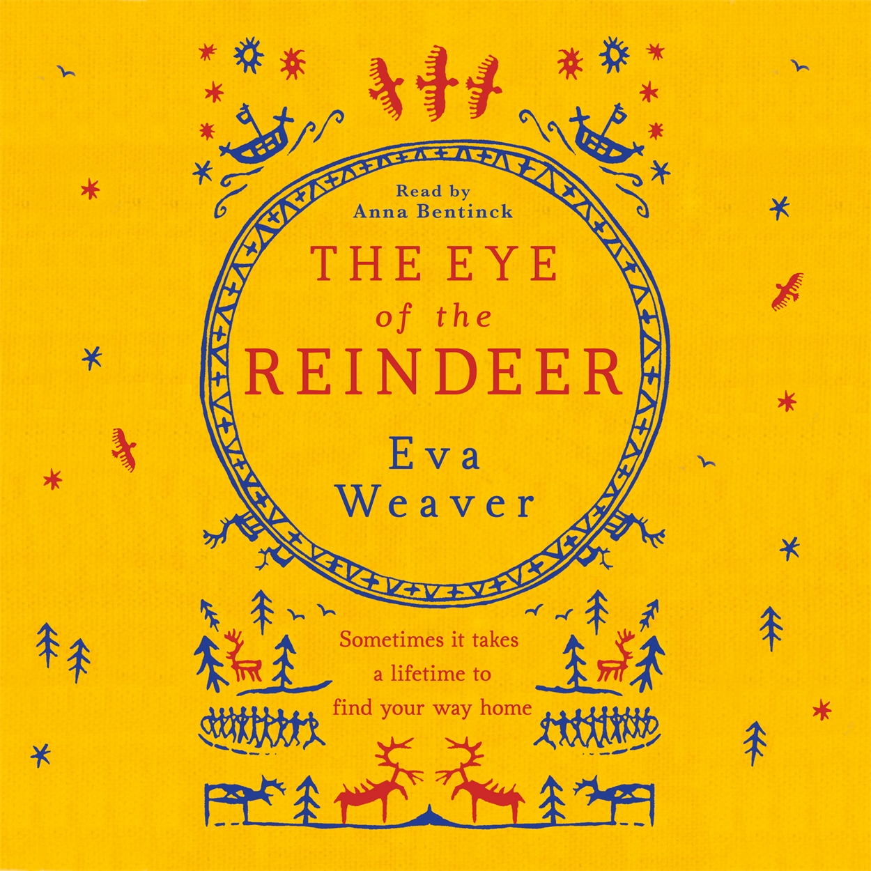 The Eye of the Reindeer by Anna Bentinck | W&N - Ground-breaking, award ...