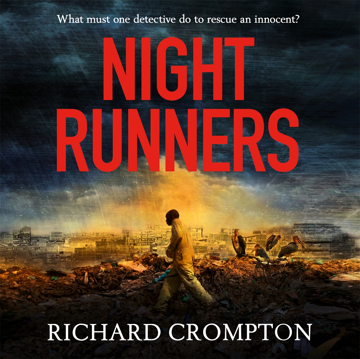 Night Runners by Richard Crompton | W&N - Ground-breaking, award ...