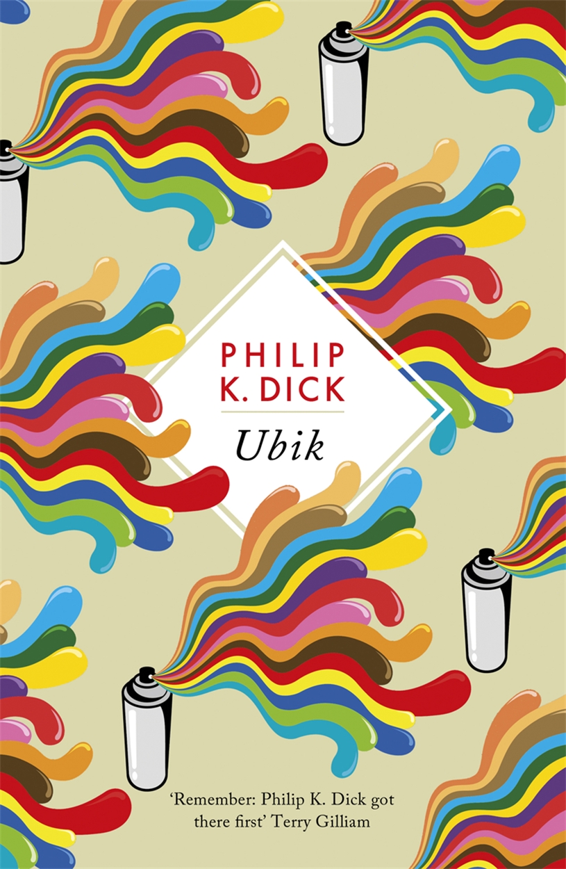 Ubik by Philip K. Dick | W&N - Ground-breaking, award-winning, thought ...