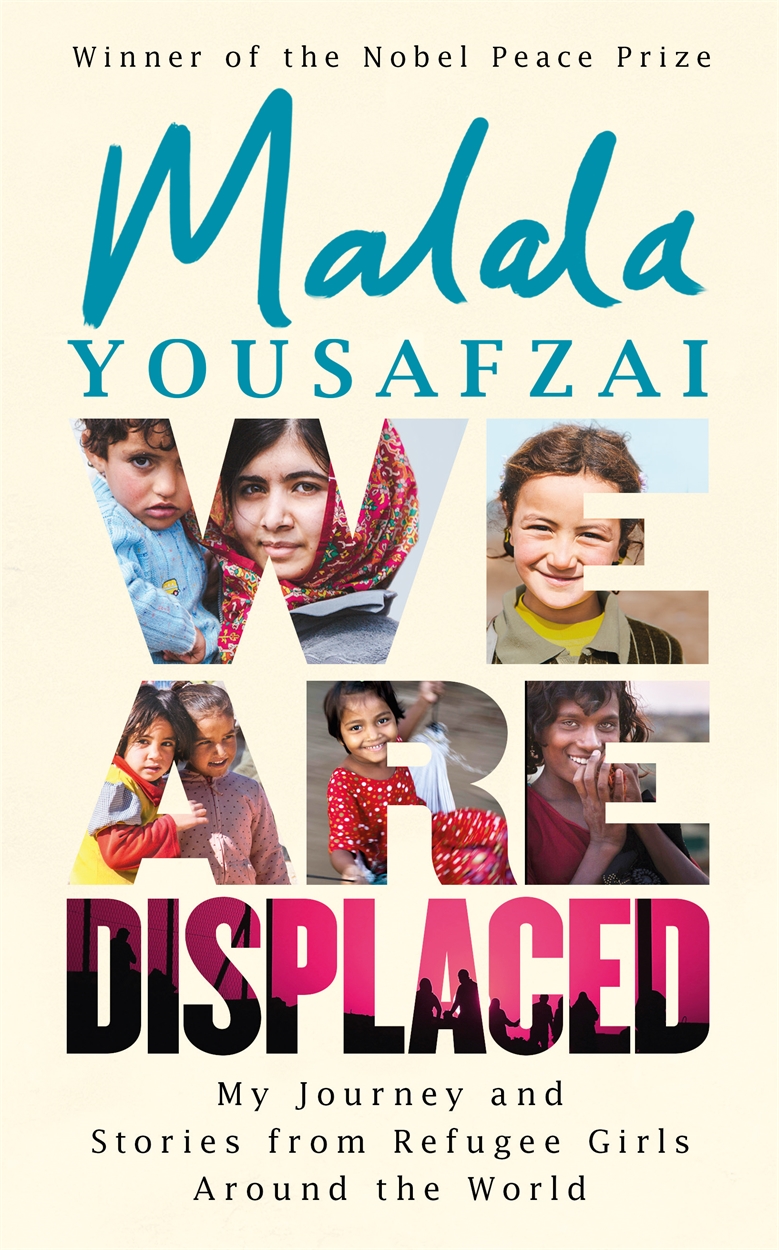 We Are Displaced by Malala Yousafzai | W&N - Ground-breaking, award ...