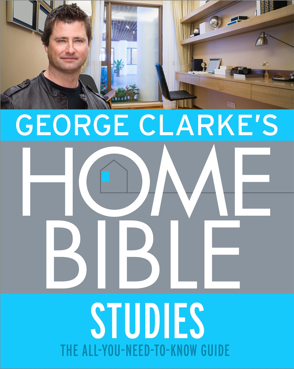 George Clarke’s Home Bible: Studies by George Clarke | W&N - Ground ...