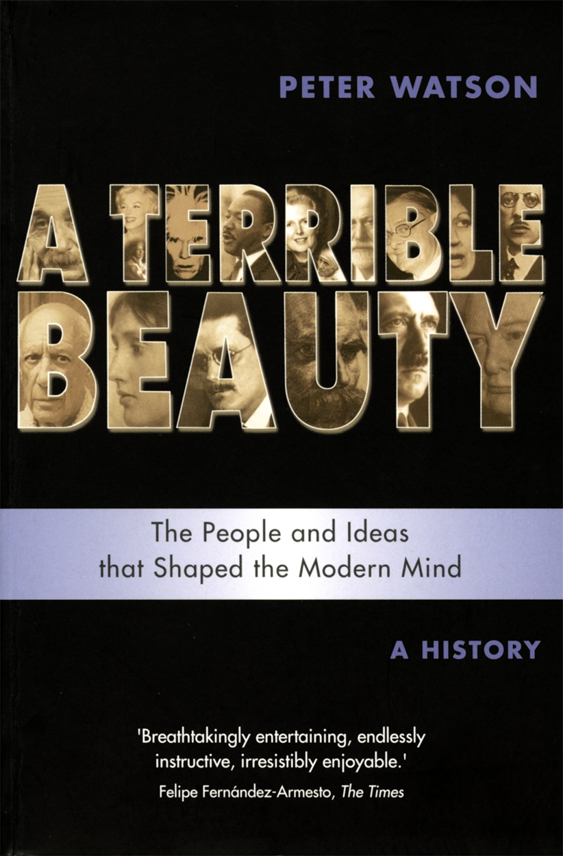 Terrible Beauty: A Cultural History of the Twentieth Century by Peter ...