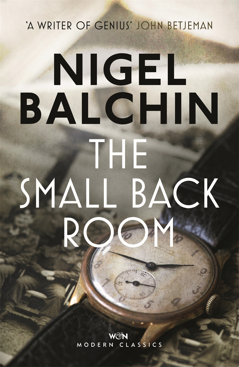 The Small Back Room by Nigel Balchin | W&N - Ground-breaking, award ...