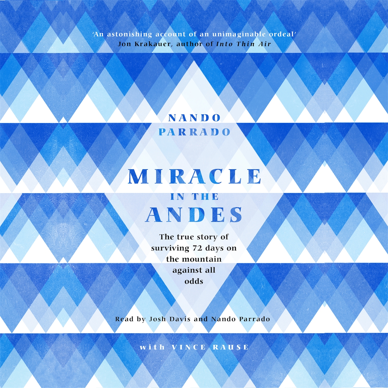 Miracle In The Andes by Nando Parrado | W&N - Ground-breaking, award ...