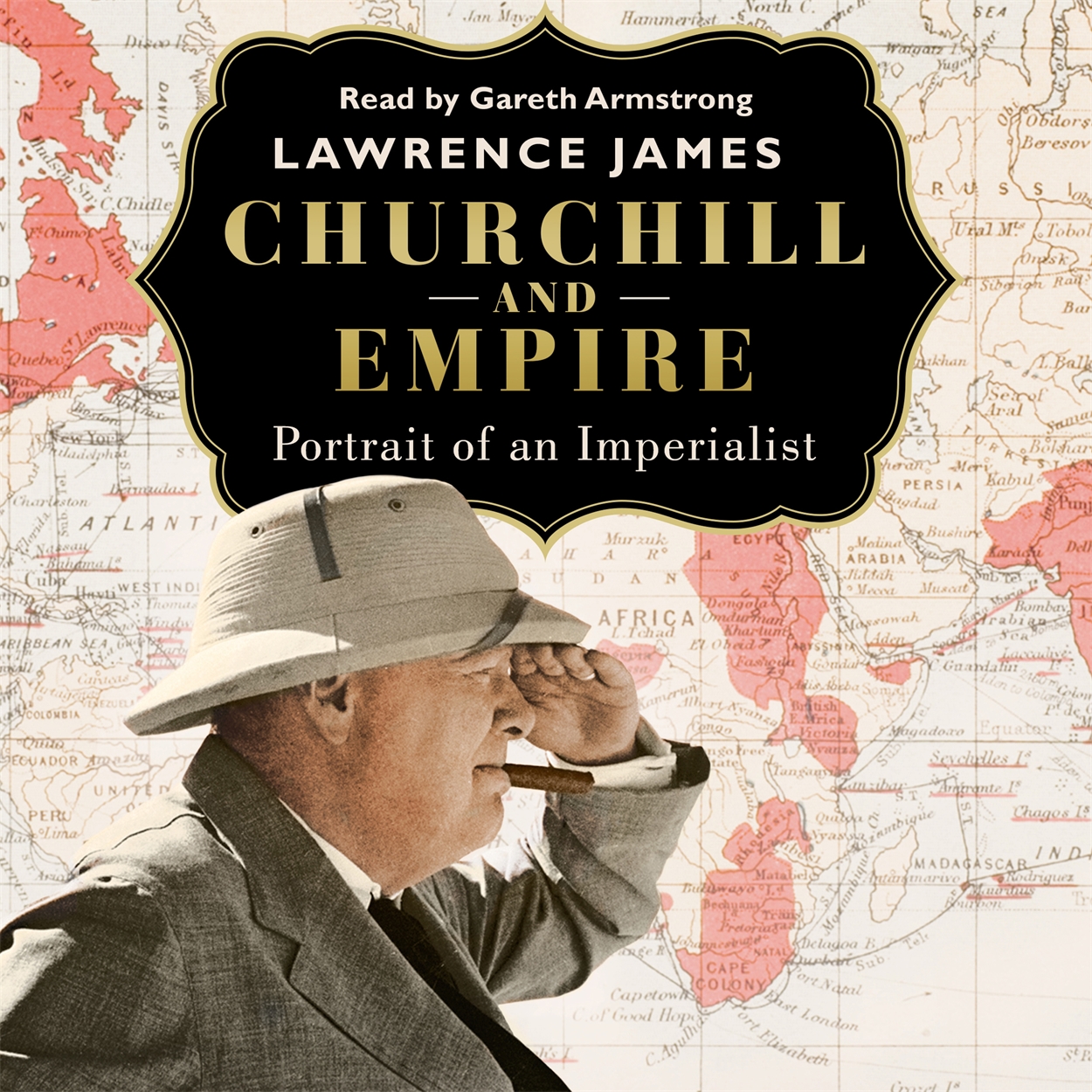 Churchill and Empire by Lawrence James | W&N - Ground-breaking, award ...