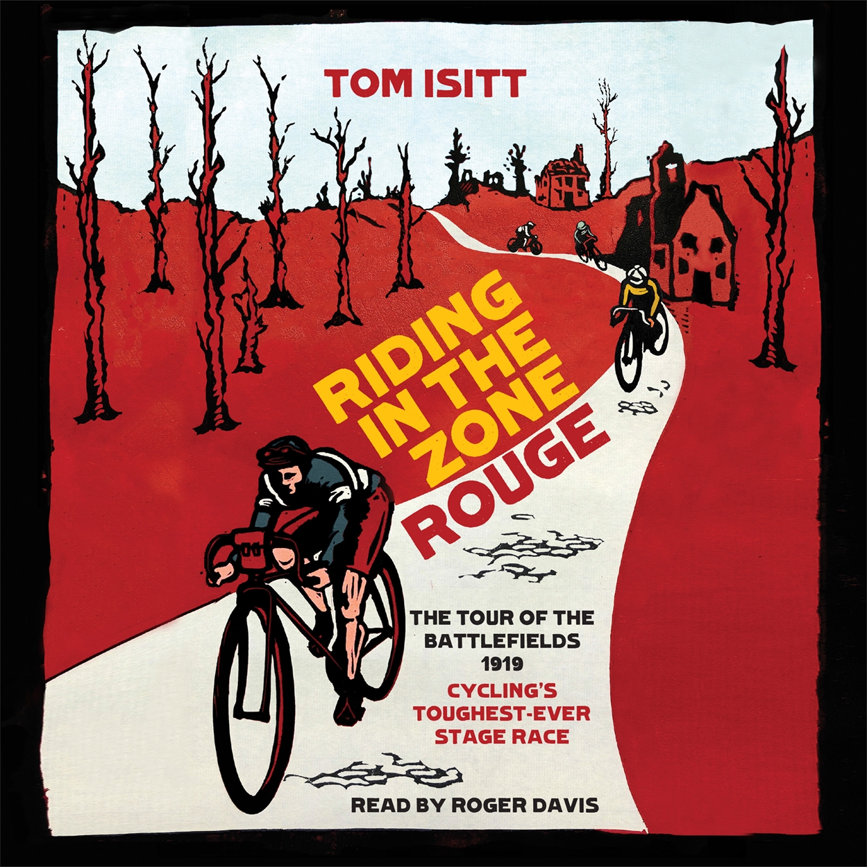 Riding in the Zone Rouge by Tom Isitt | W&N - Ground-breaking, award ...