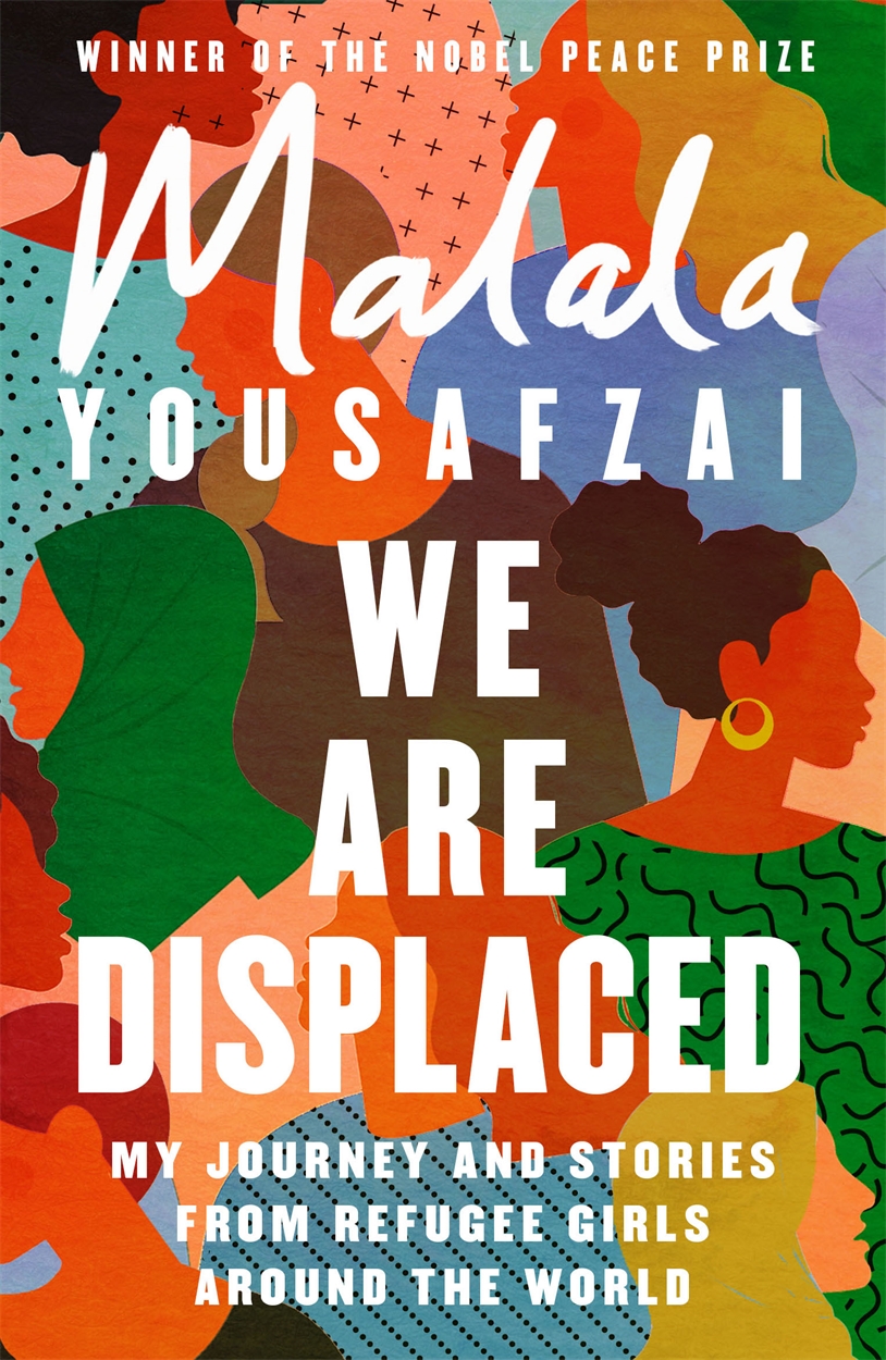 We Are Displaced by Malala Yousafzai | W&N - Ground-breaking, award ...