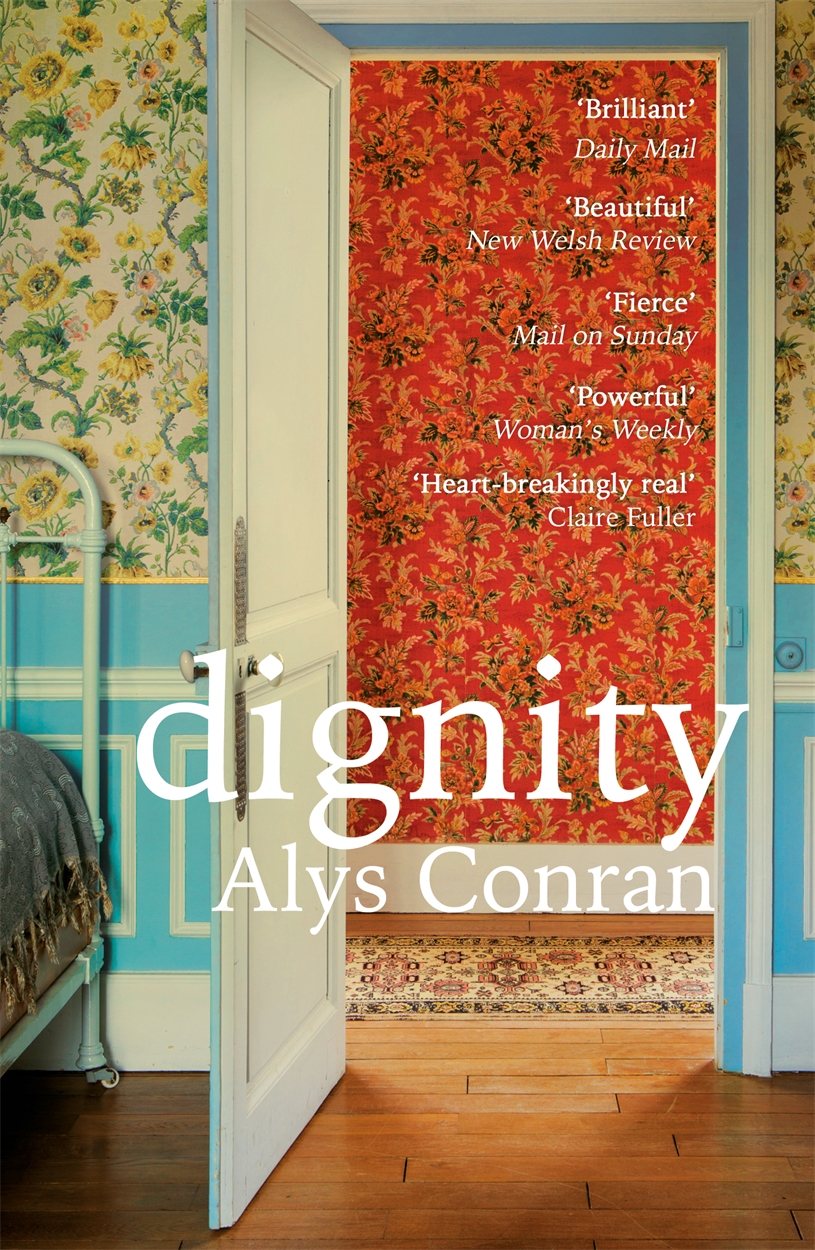 Dignity by Alys Conran | W&N - Ground-breaking, award-winning, thought ...