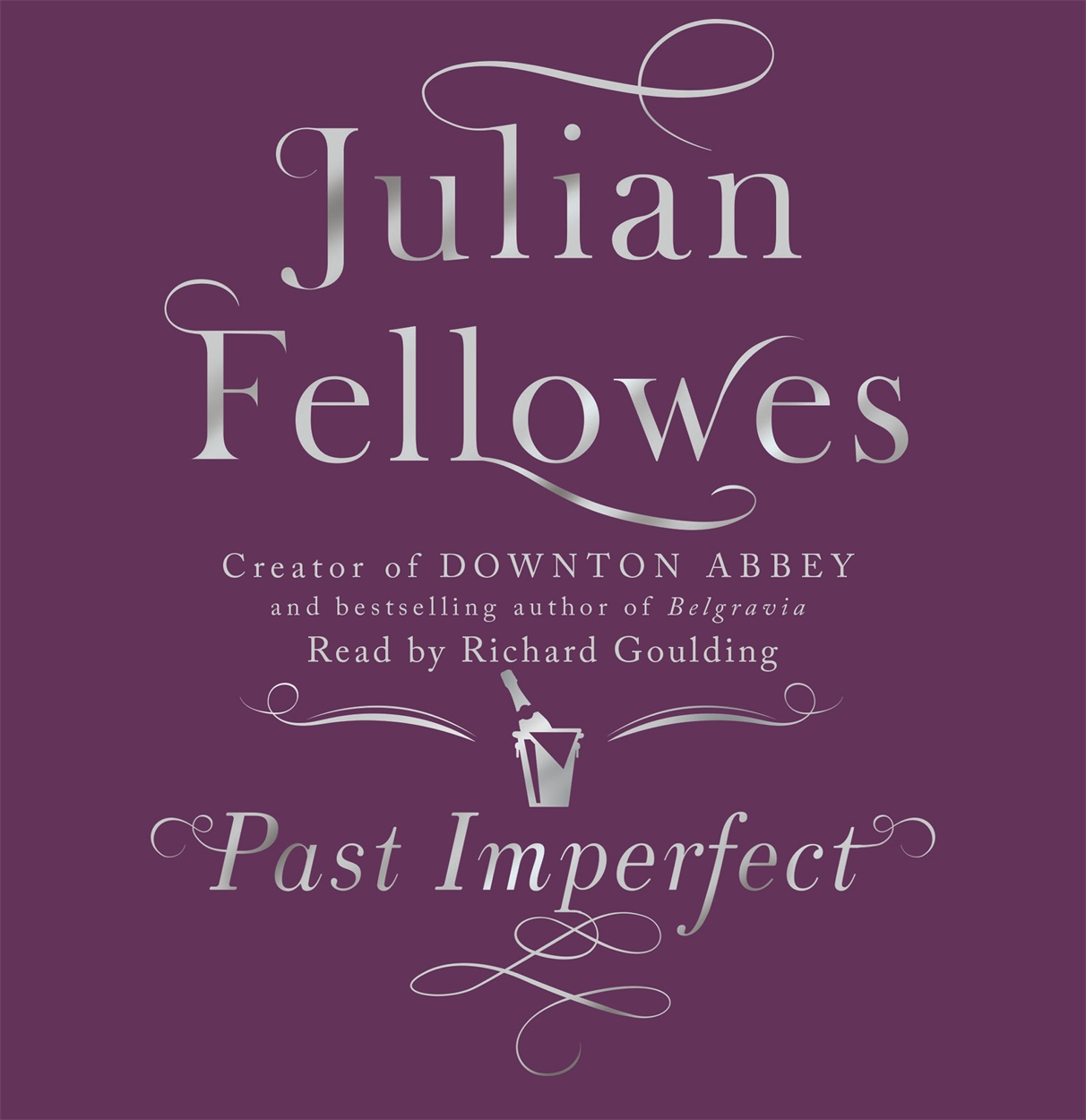 Past Imperfect by Julian Fellowes | W&N - Ground-breaking, award ...