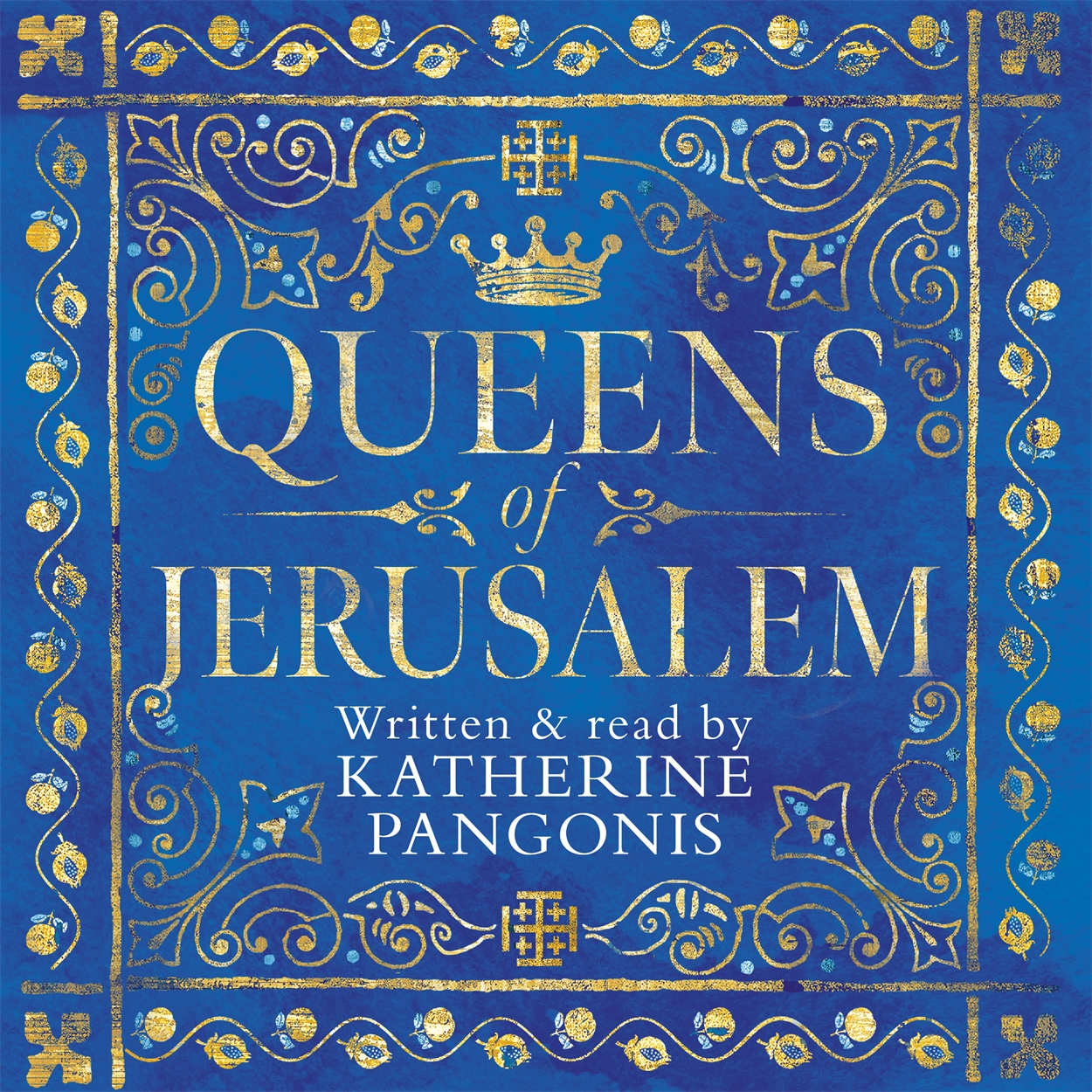 Queens of Jerusalem by Katherine Pangonis | W&N - Ground-breaking ...