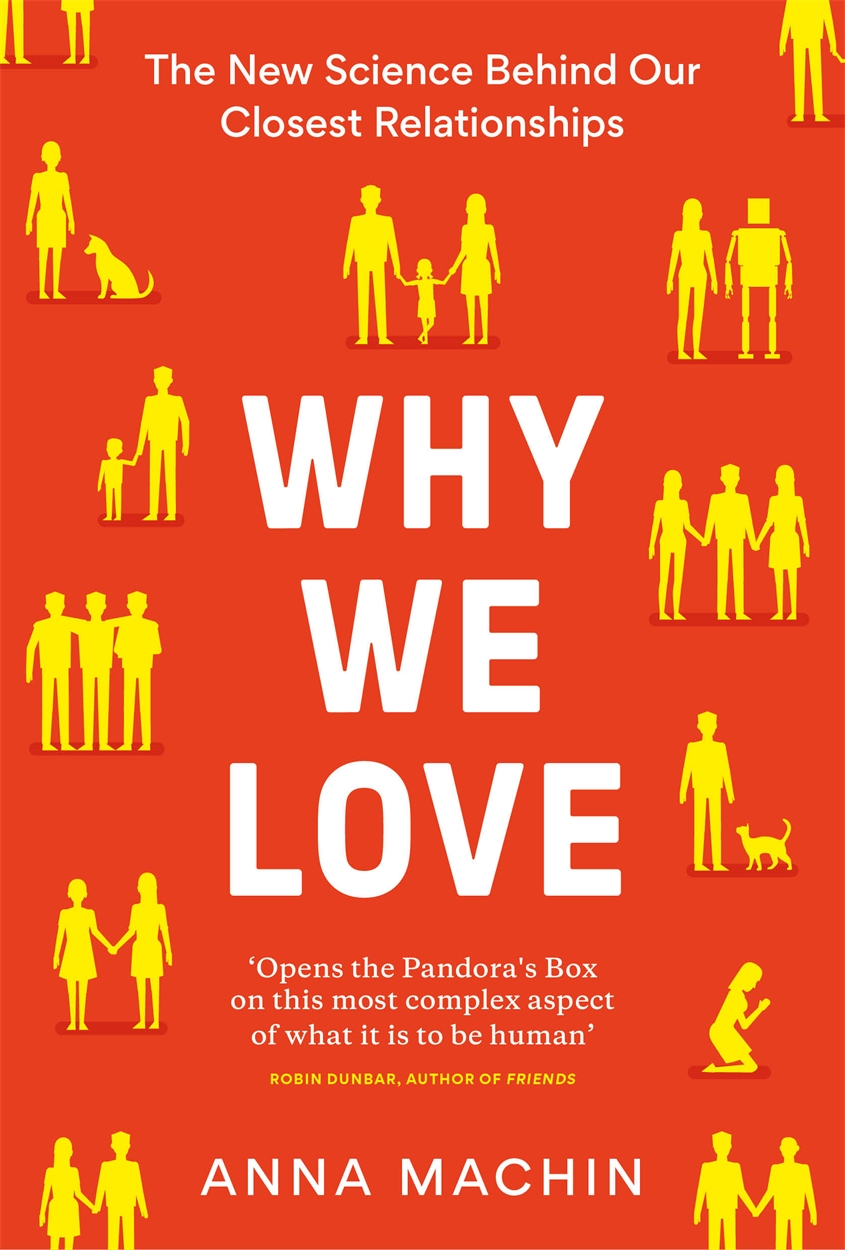 Why We Love by Anna Machin | W&N - Ground-breaking, award-winning ...