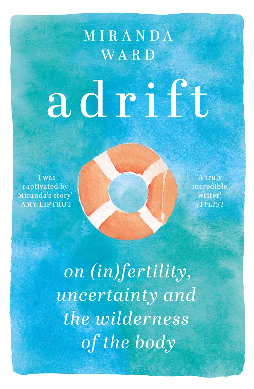 Adrift by Miranda Ward | W&N - Ground-breaking, award-winning, thought ...