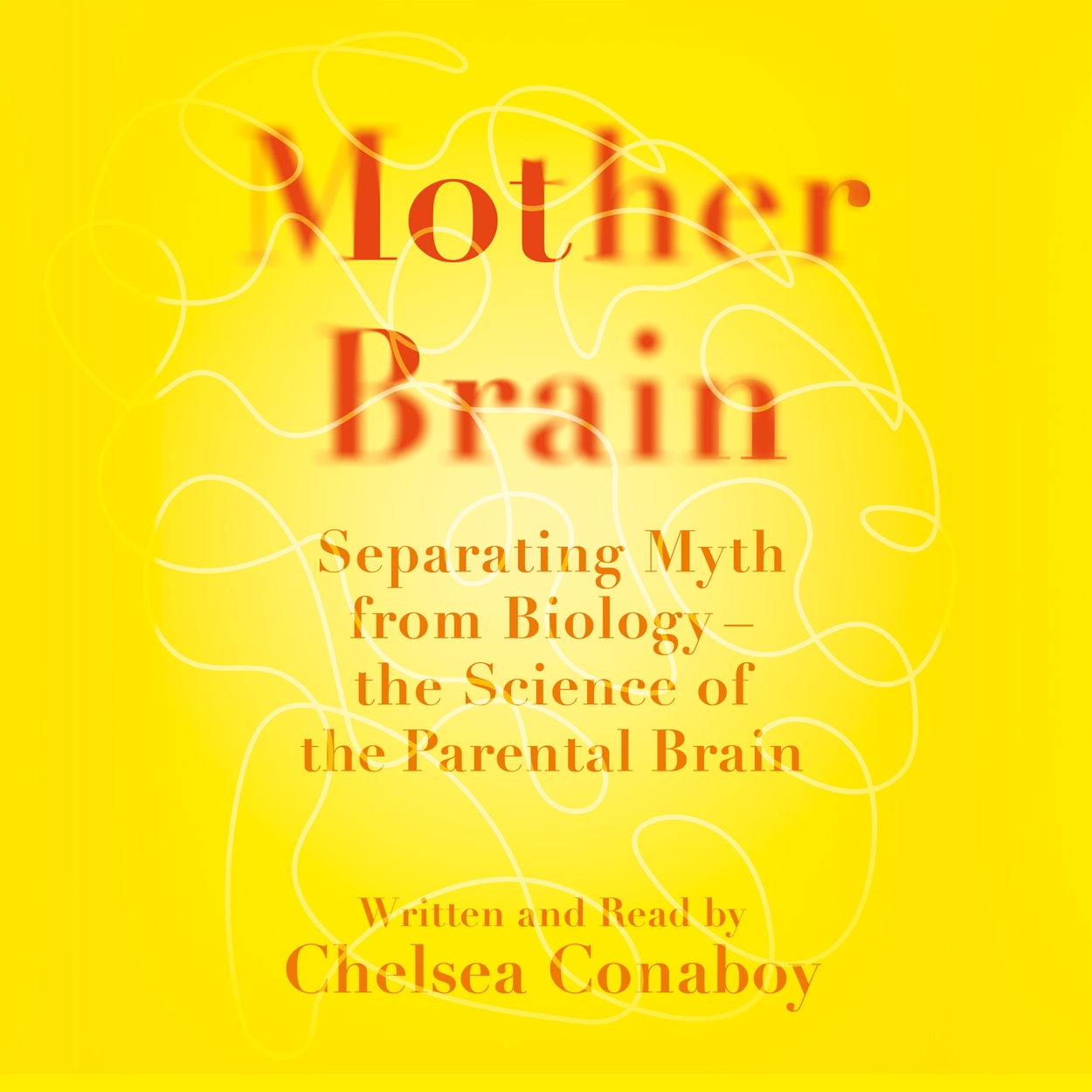 Mother Brain by Chelsea Conaboy | W&N - Ground-breaking, award-winning ...