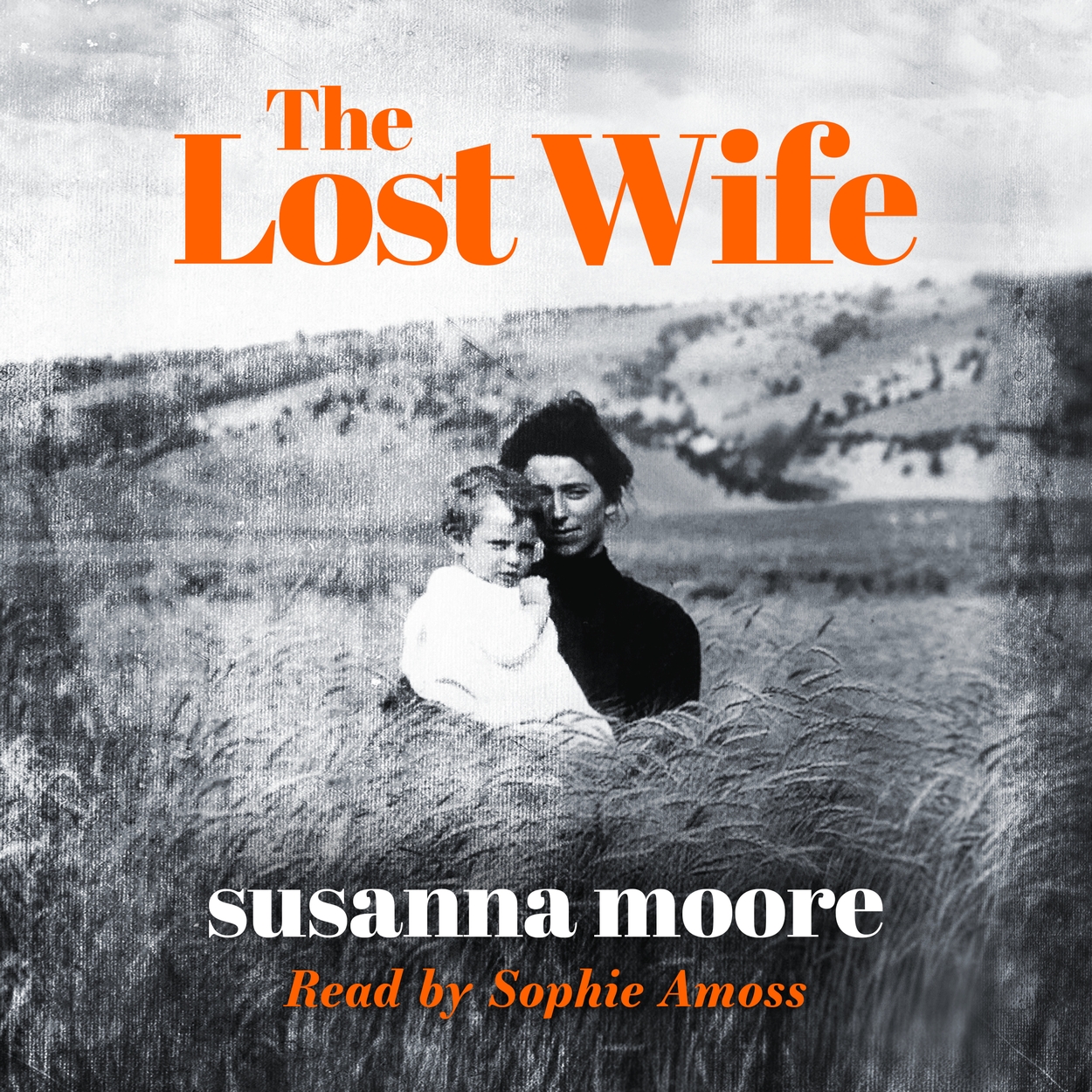 The Lost Wife by Susanna Moore | W&N - Ground-breaking, award-winning ...
