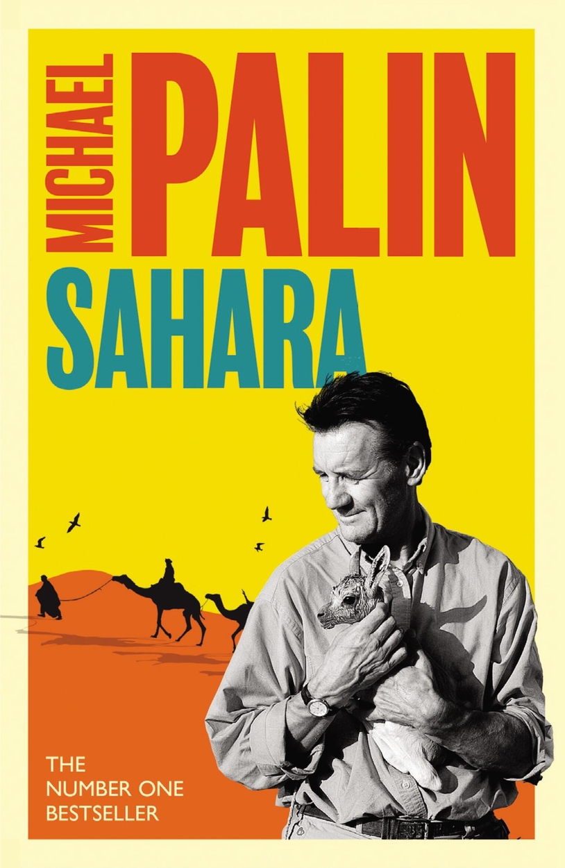 Sahara by Michael Palin | W&N - Ground-breaking, award-winning, thought ...
