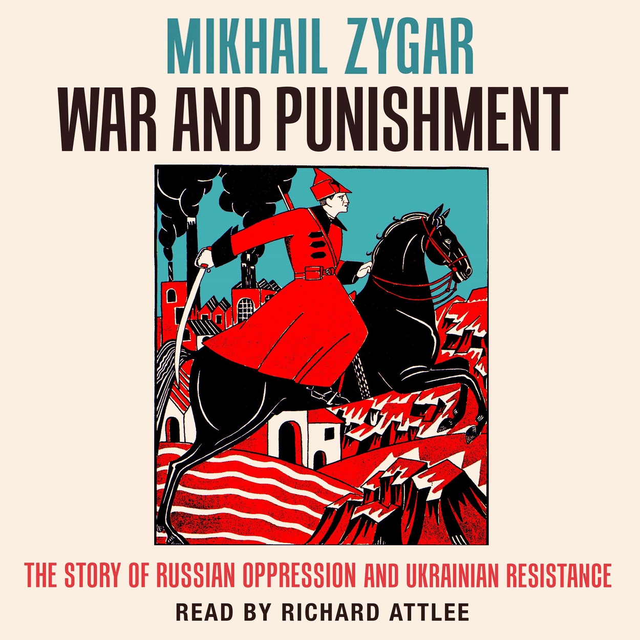 War and Punishment by Mikhail Zygar | W&N - Ground-breaking, award-winning, thought-provoking ...