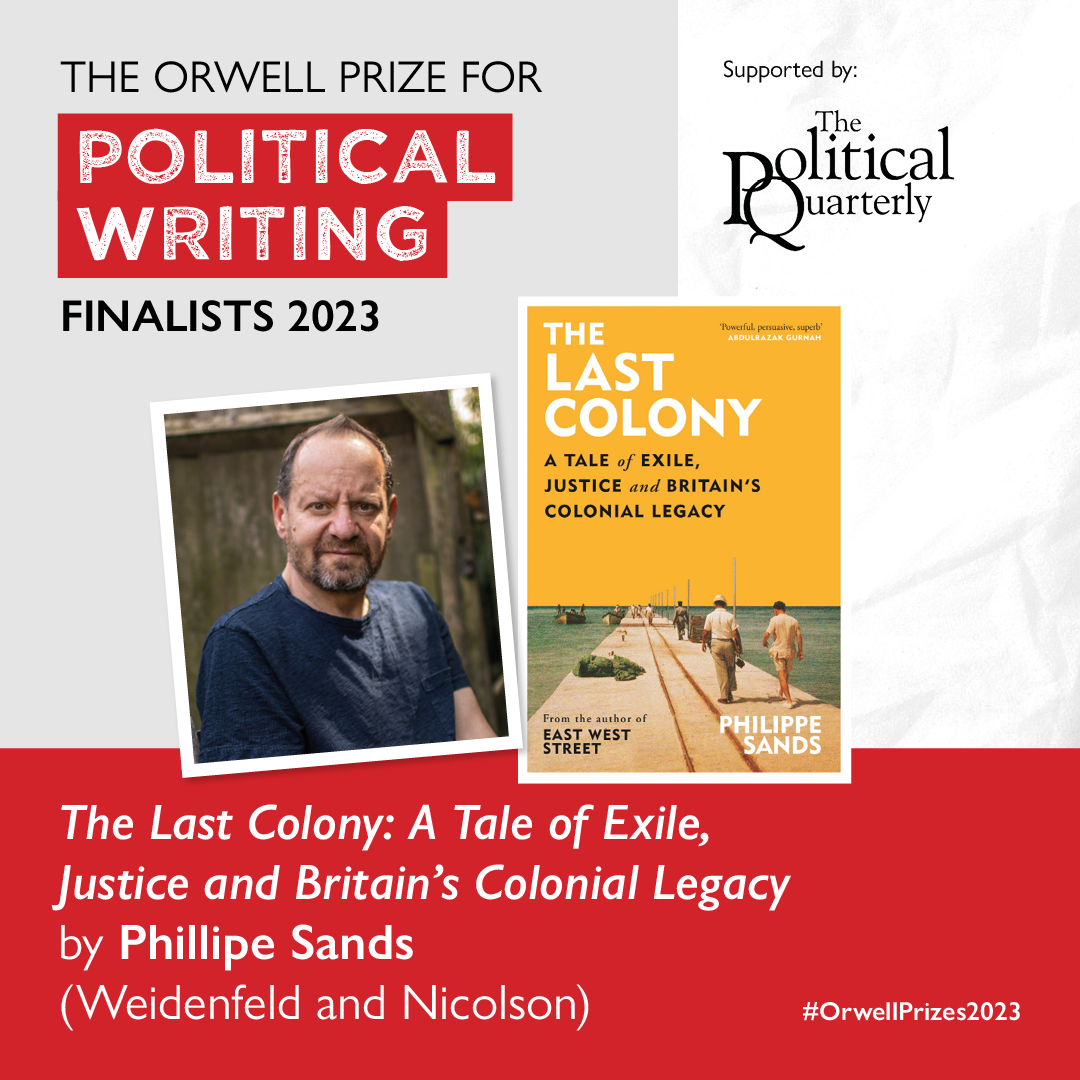THE LAST COLONY by Philippe Sands – finalist for the Orwell Prize for ...