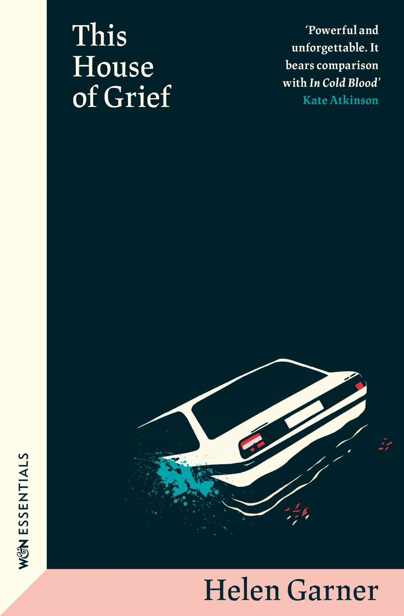 This House of Grief by Helen Garner | W&N - Ground-breaking, award ...