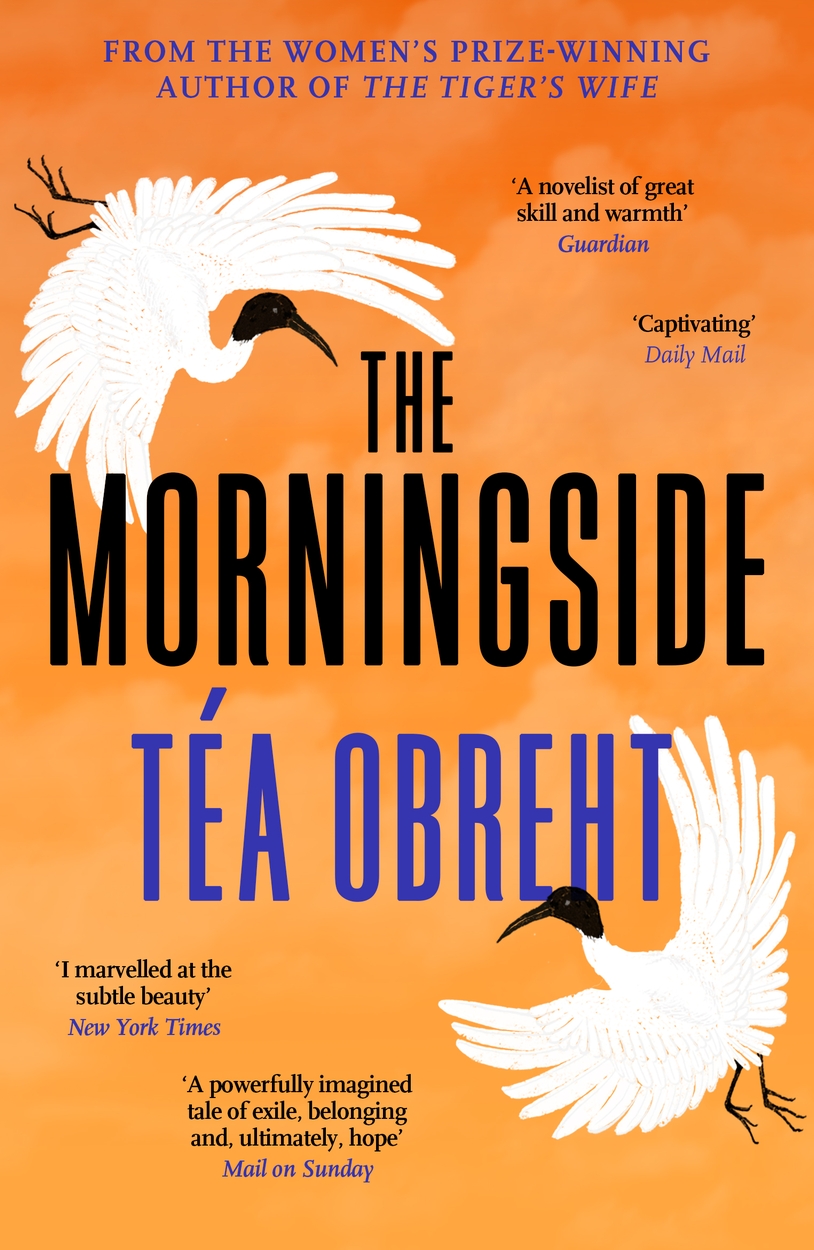 The Morningside by Téa Obreht | W&N - Ground-breaking, award-winning ...