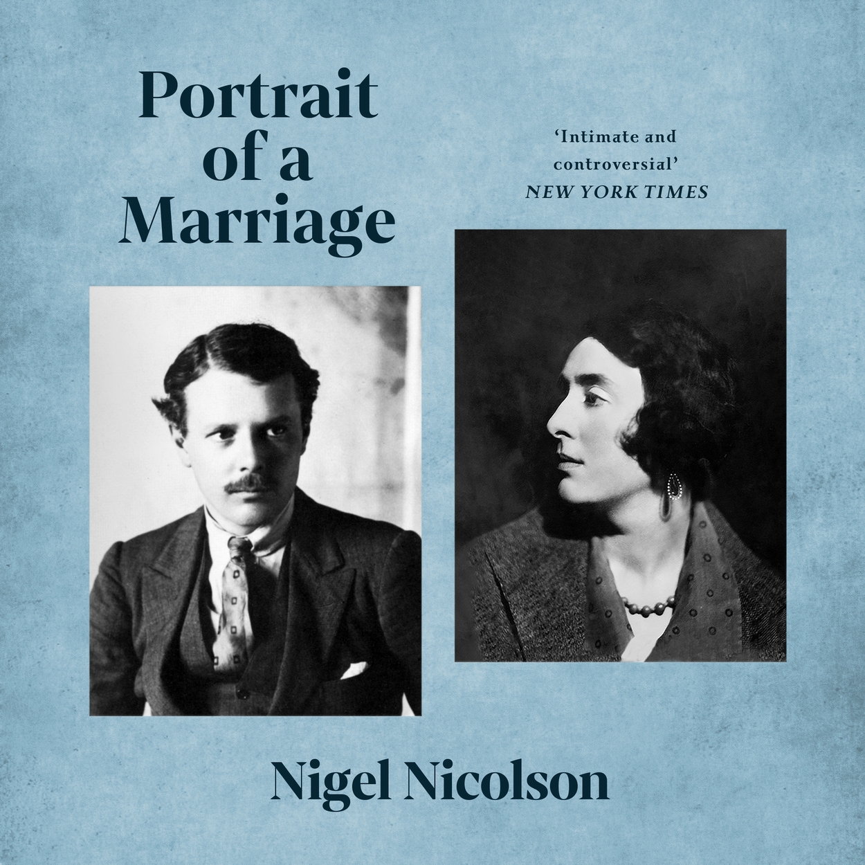 Portrait Of A Marriage by Nigel Nicolson | W&N - Ground-breaking, award ...