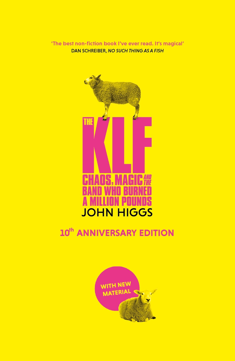 The KLF by John Higgs | W&N - Ground-breaking, award-winning, thought ...