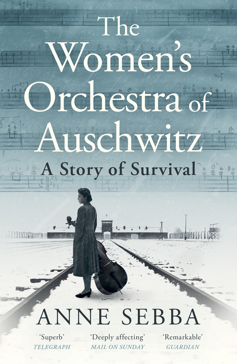 The Women’s Orchestra of Auschwitz by Anne Sebba | W&N - Ground ...